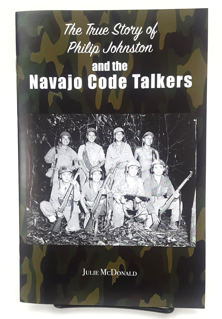 Museum of Northern Arizona Shops The True Story of Philip Johnston & the Navajo Code Talkers ...