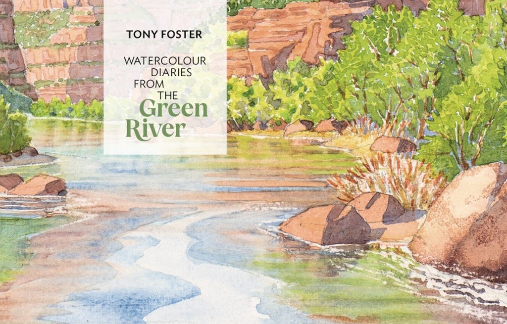 Tony Foster: "Watercolour Diaries from the Green River" Exhibit Catalo ...
